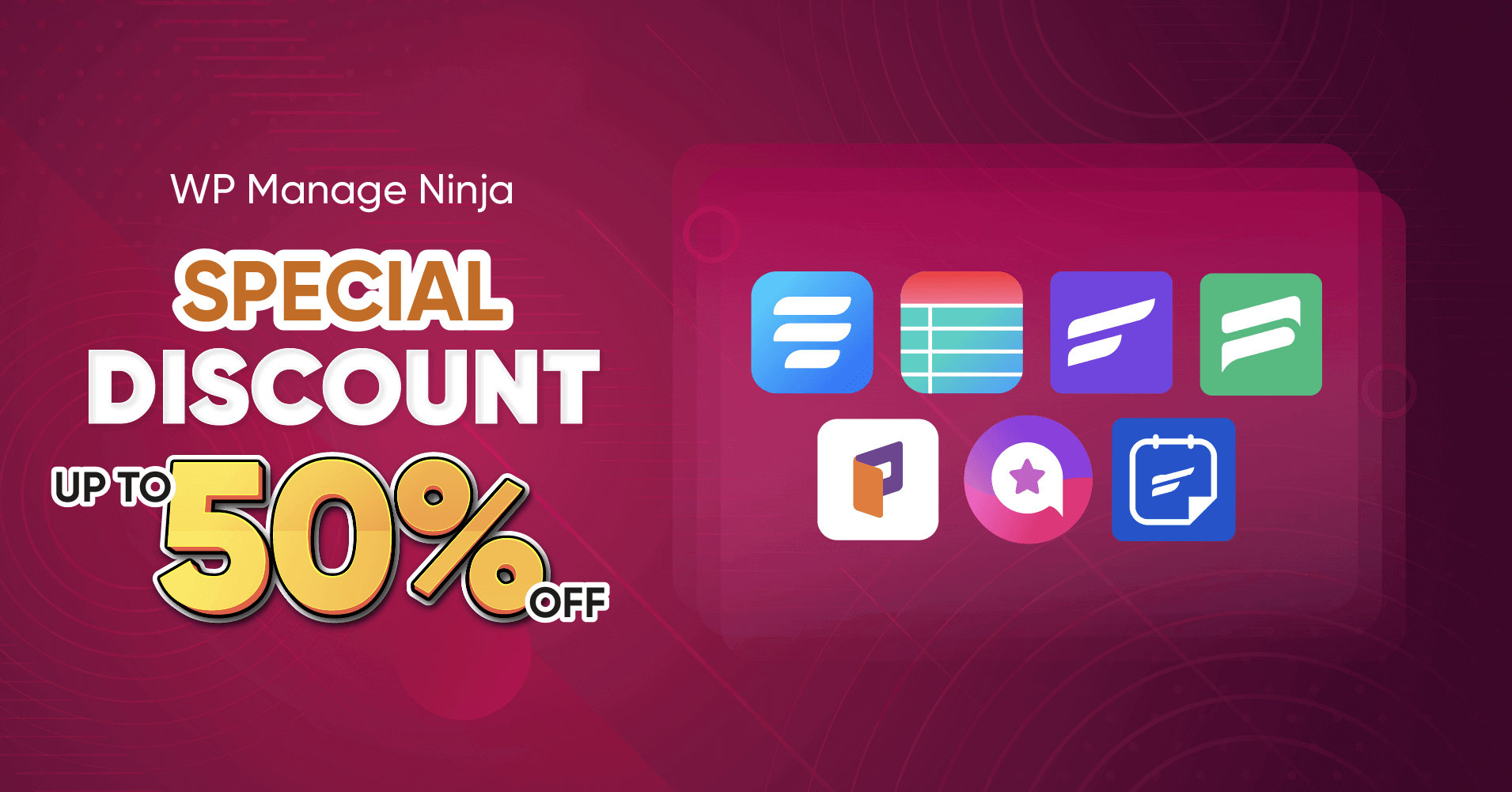 WPManageNinja Special Discounts Up to 50% Off!